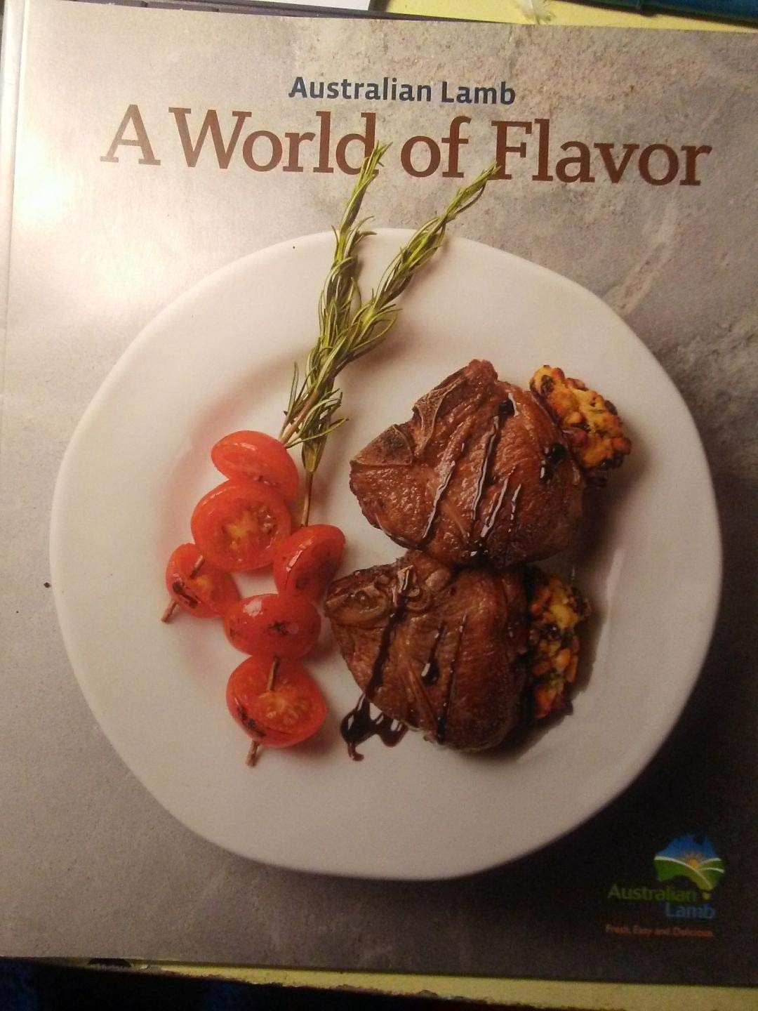 Australian Lamb - A World of Flavor (Recipes using lamb): Meat ...