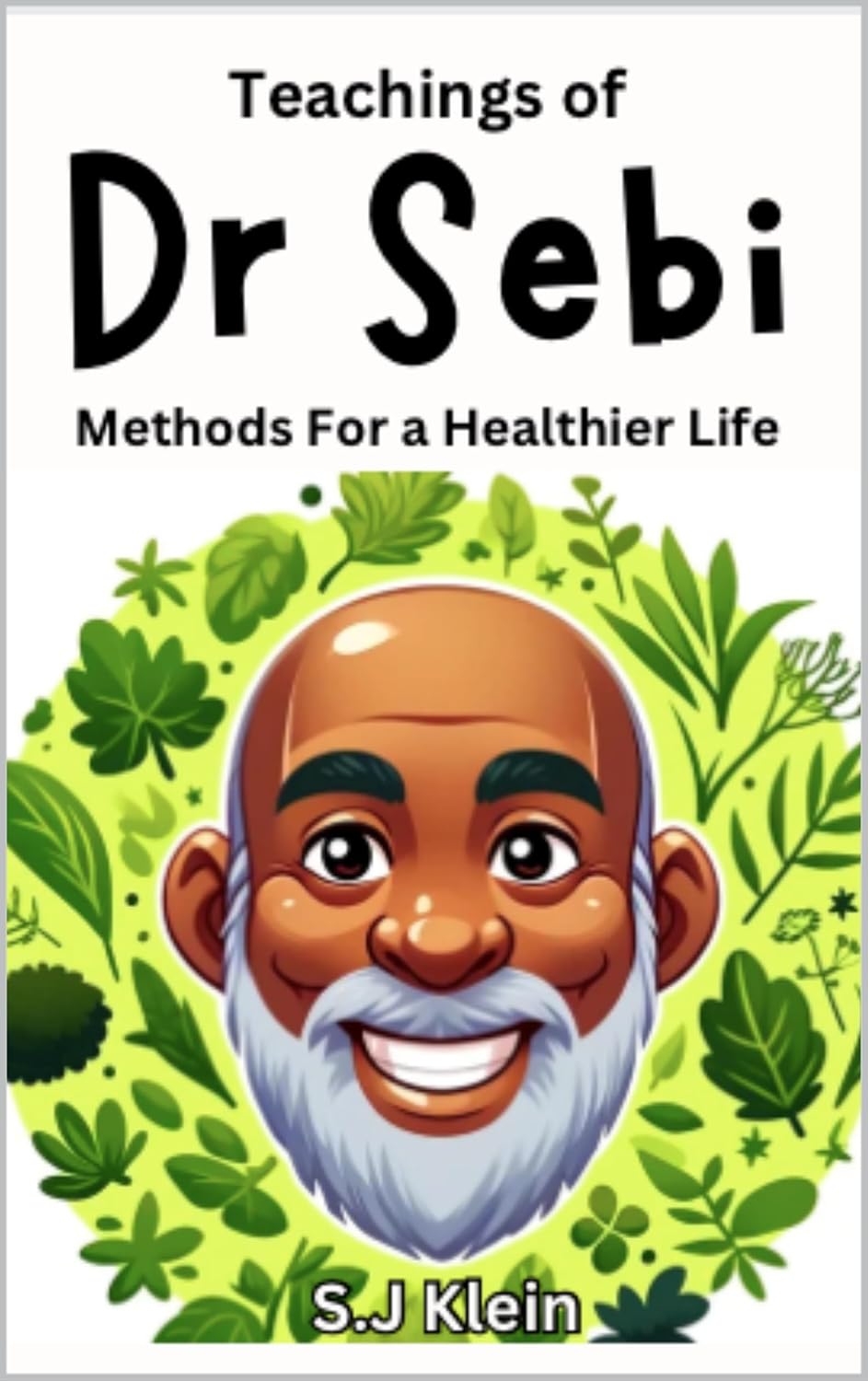 Amazon.com: Teachings of Dr Sebi: Methods For a Healthier Life: Herbal ...