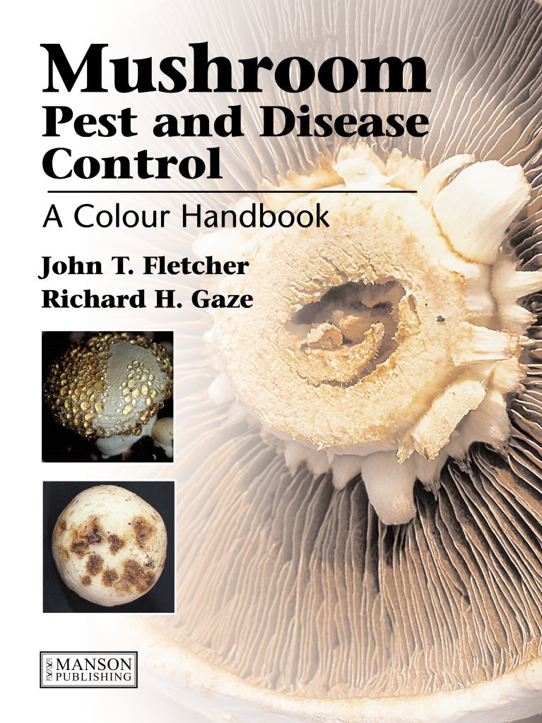 Mushroom Pest and Disease Control: A Colour Handbook (A Color Handbook ...