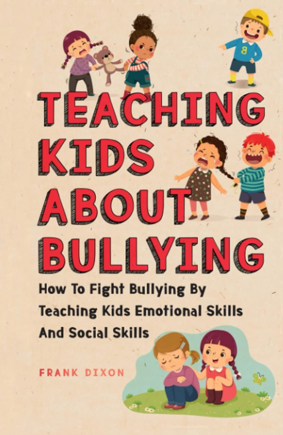 Teaching Kids About Bullying: How To Fight Bullying By Teaching Kids ...