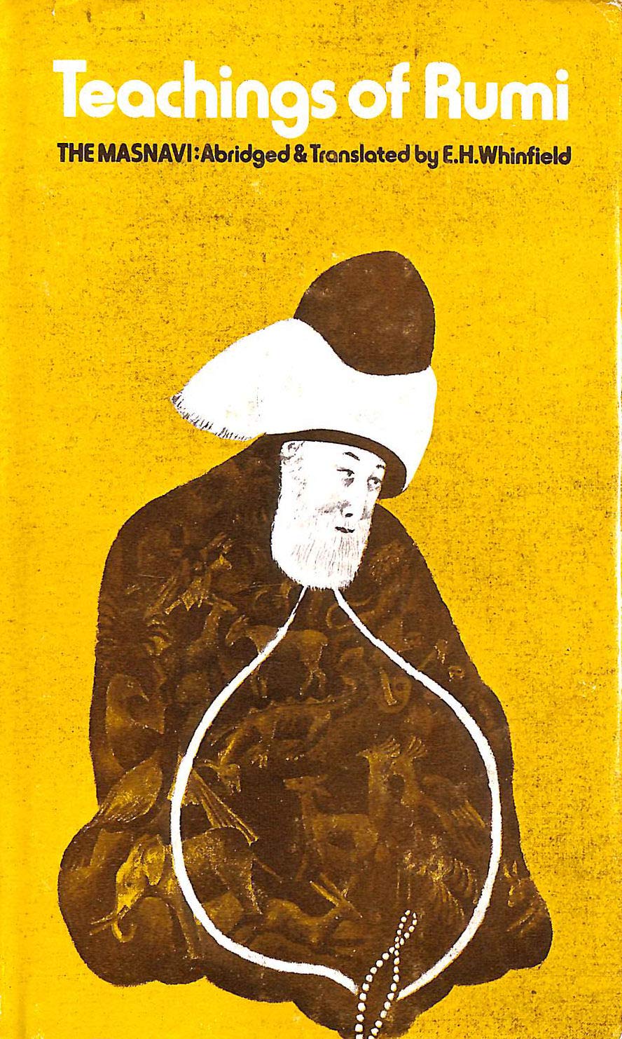 Amazon.co.jp: Teachings of Rumi (Masnavi) : Rumi, Jelaluddin, Whinfield ...