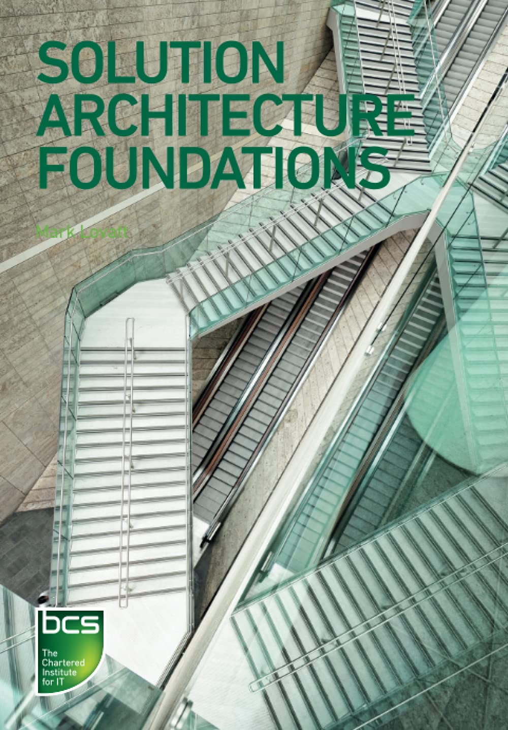 Solution Architecture Foundations: Amazon.co.uk: Lovatt, Mark: 9781780175652: Books