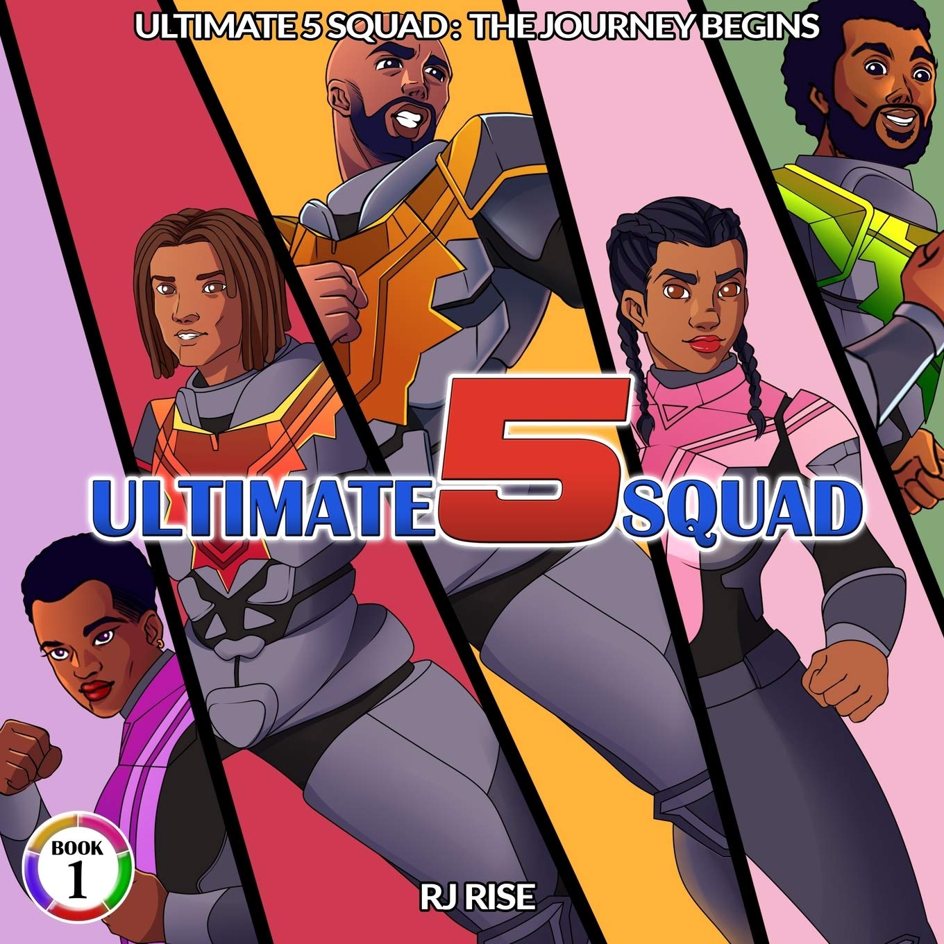 Ultimate 5 Squad: The Journey Begins (1): Rise, RJ: 9781733954303 ...