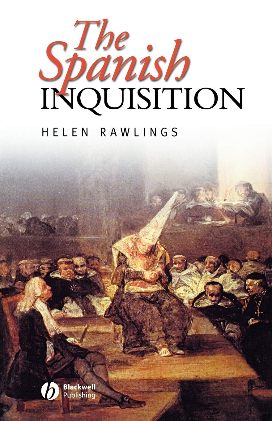 The Spanish Inquisition: Rawlings, Helen: 9780631206002: Amazon.com: Books
