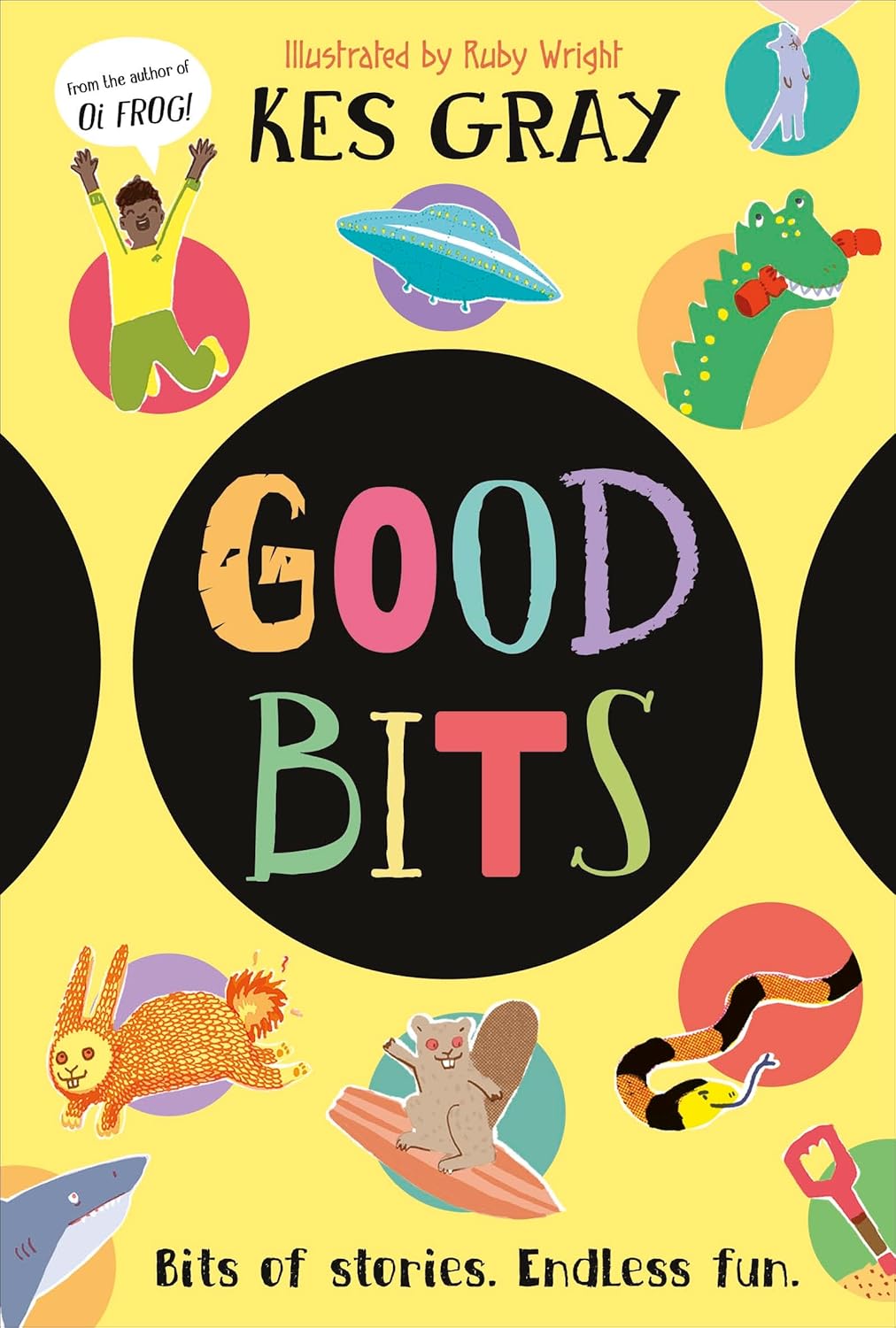 Good Bits: Bits of Stories. Endless Fun. : Gray, Kes, Wright, Ruby ...