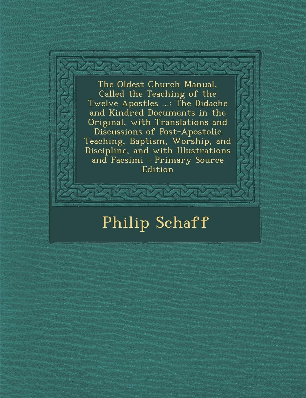 Buy The Oldest Church Manual, Called the Teaching of the Twelve ...