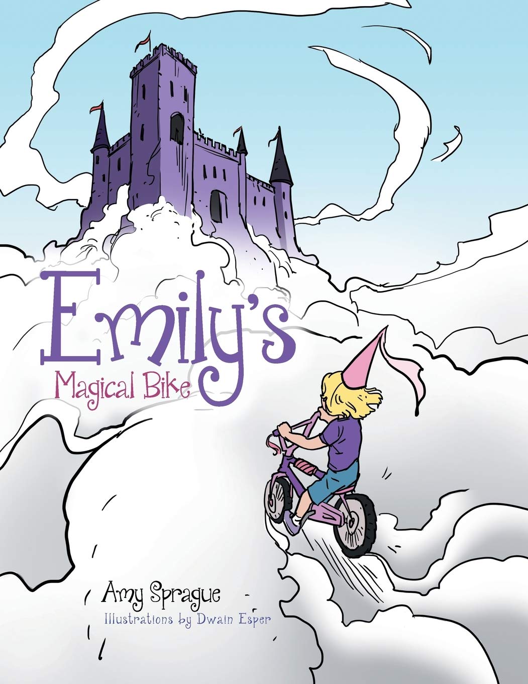 Emily's Magical Bike: Sprague, Amy: 9781491801253: Amazon.com: Books