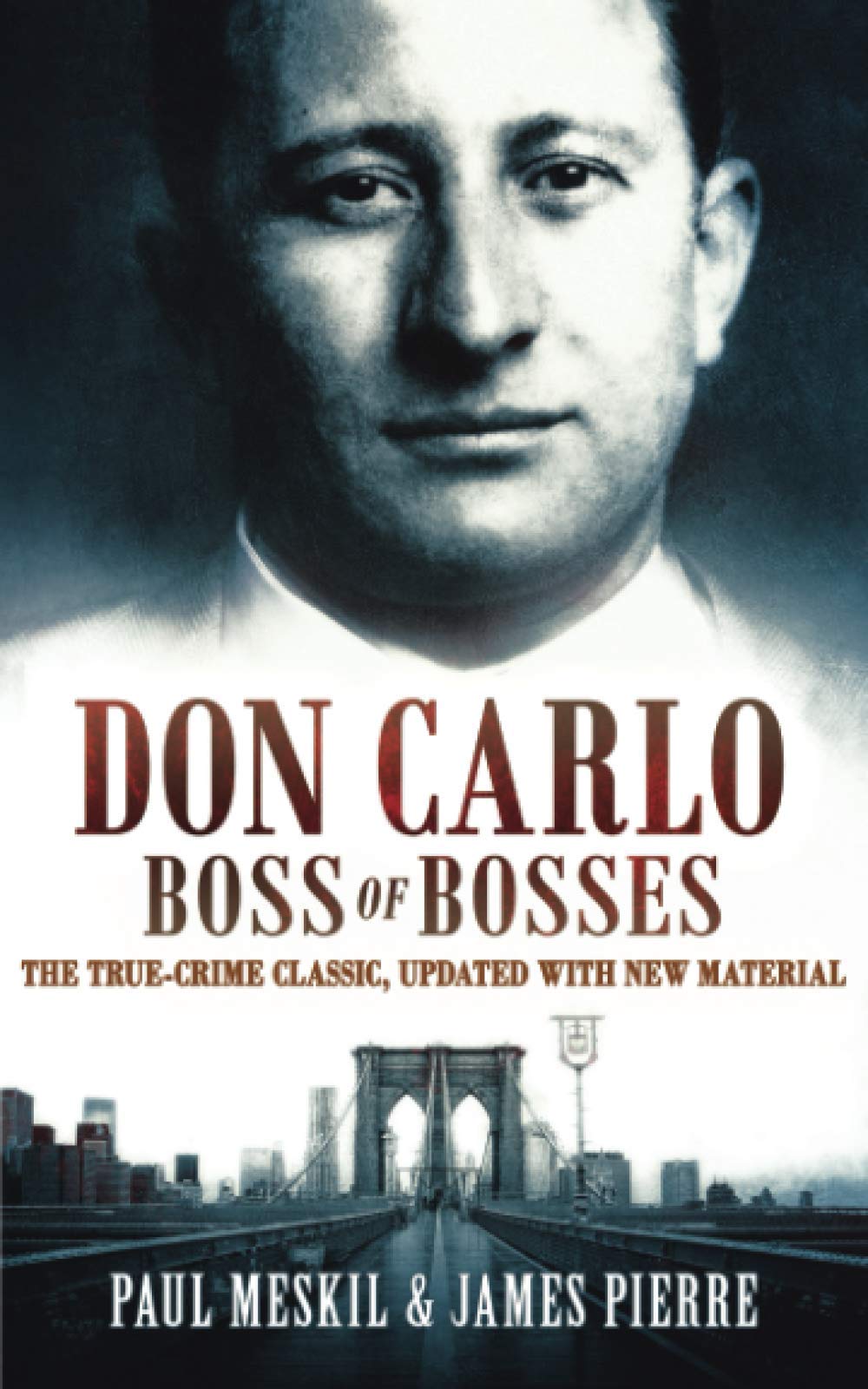 Don Carlo: Boss of Bosses: Meskil, Paul, Pierre, James: 9781734900019 ...