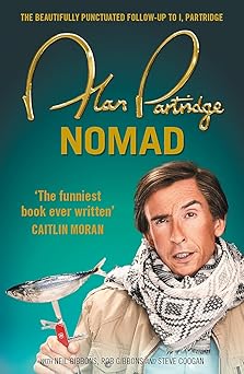 Alan Partridge: Nomad: Partridge, Alan: 9781409156710: Amazon.com: Books