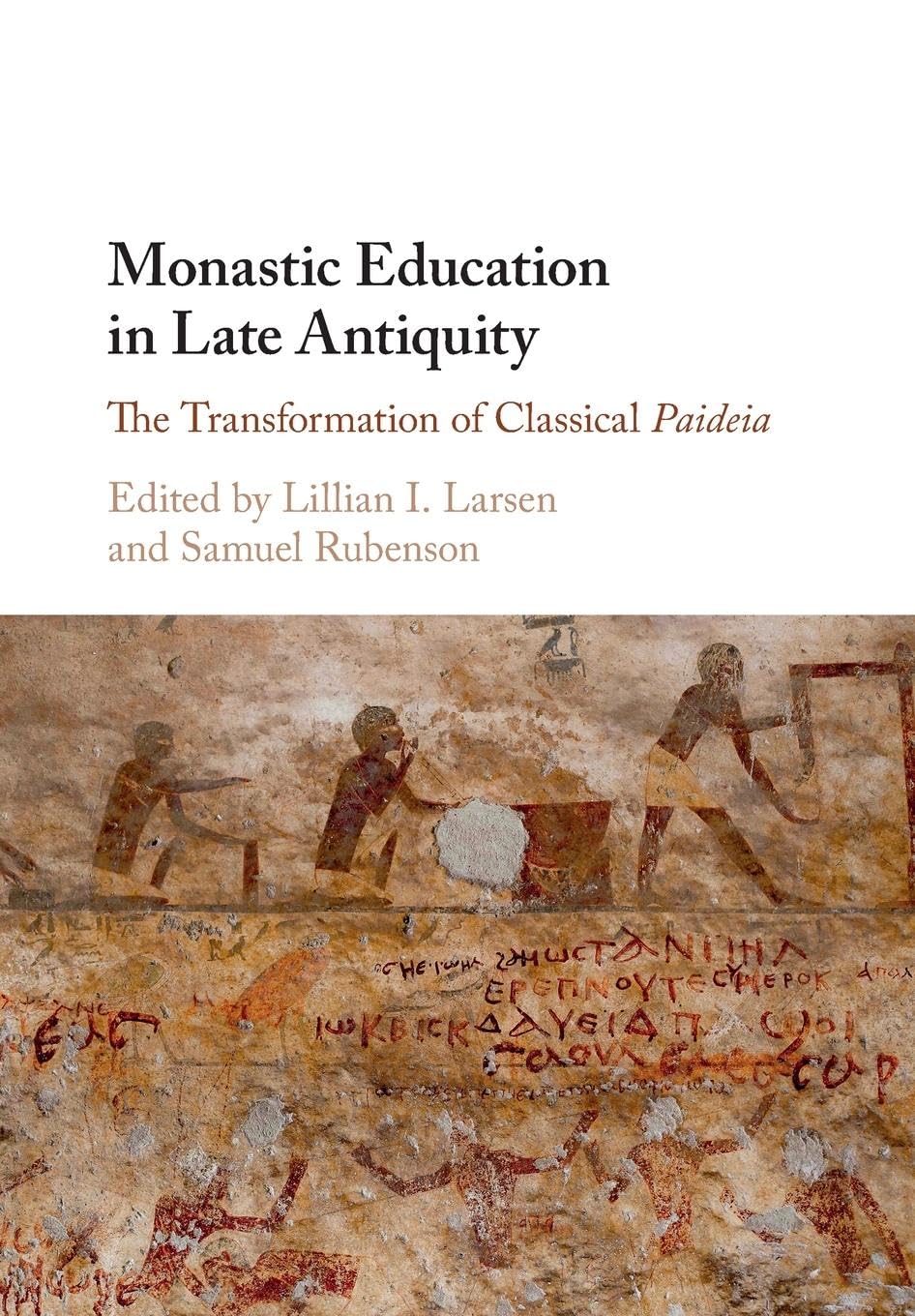 Amazon.com: Monastic Education in Late Antiquity: 9781316646588: Larsen ...
