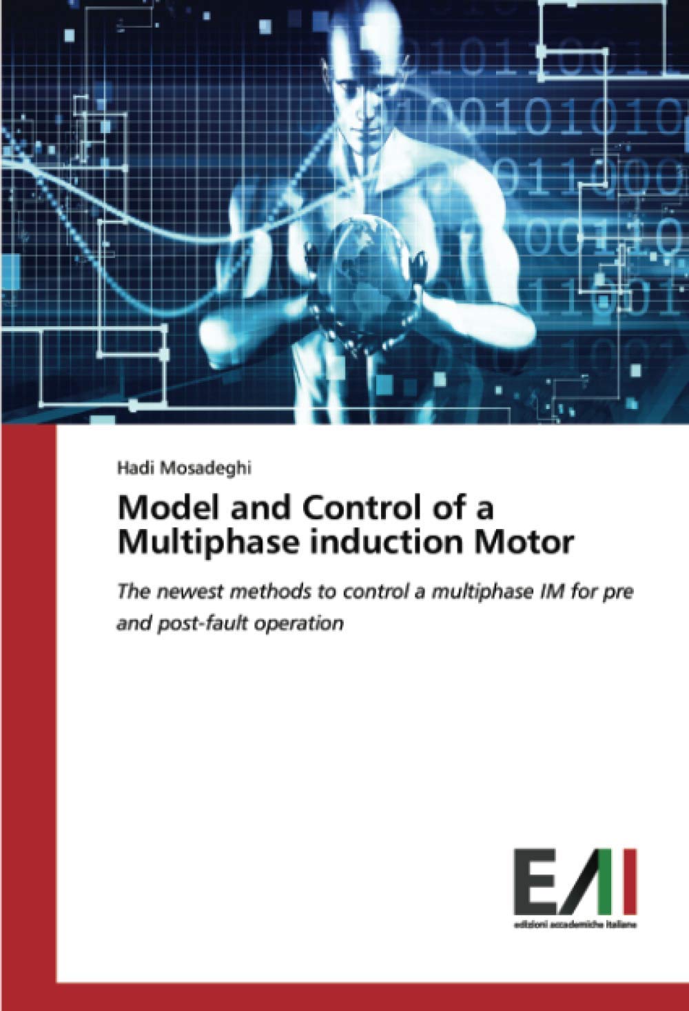 Model and Control of a Multiphase induction Motor: The newest methods ...