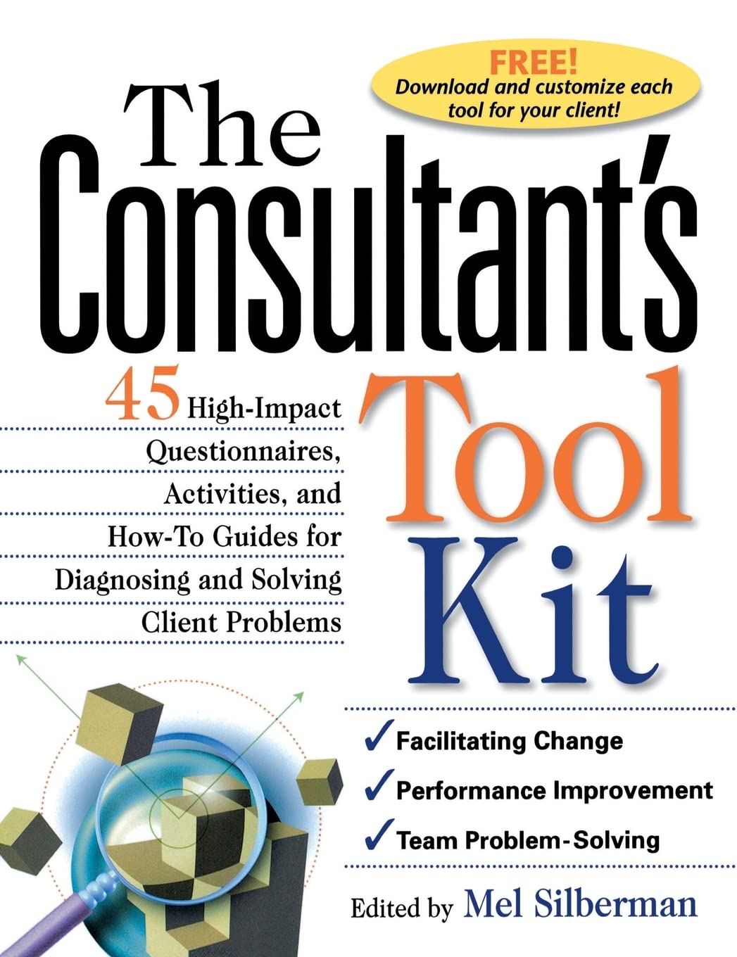 The Consultant's Toolkit: 45 High-Impact Questionnaires, Activities ...