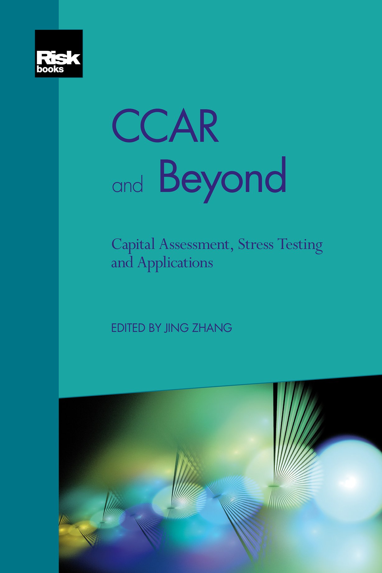 Amazon.com: CCAR and Beyond - Capital Assessment, Stress Testing and ...