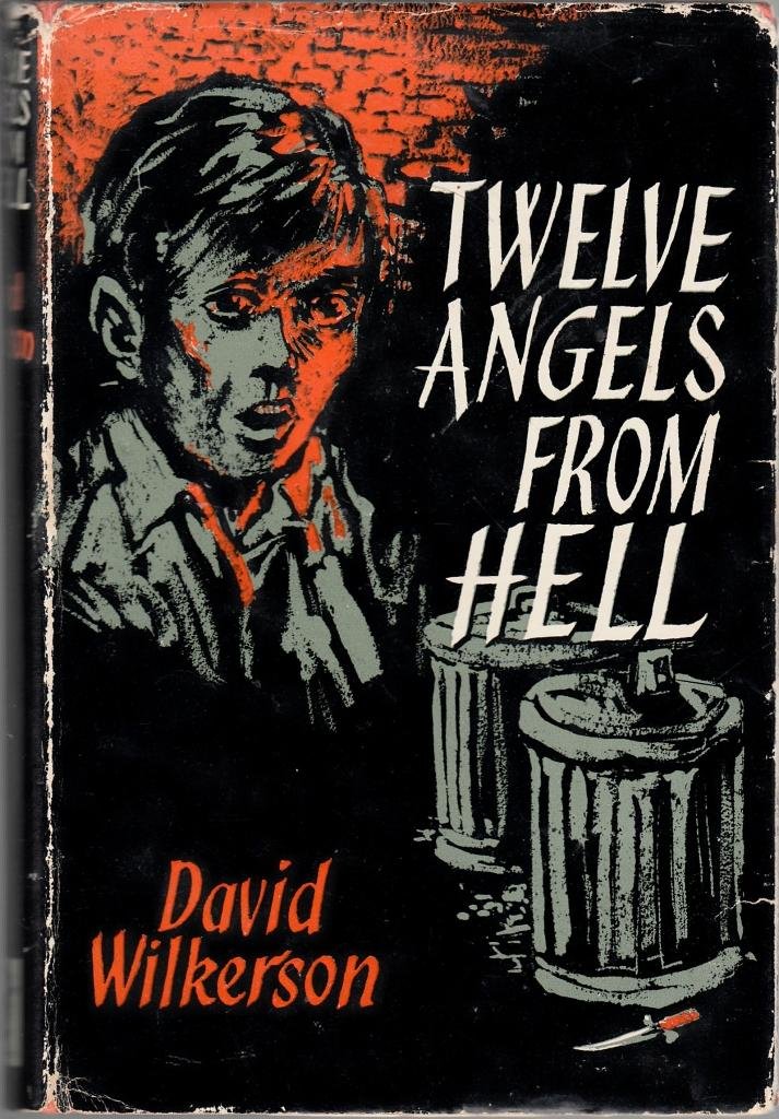 Twelve Angels from Hell: David Wilkerson: Amazon.com: Books