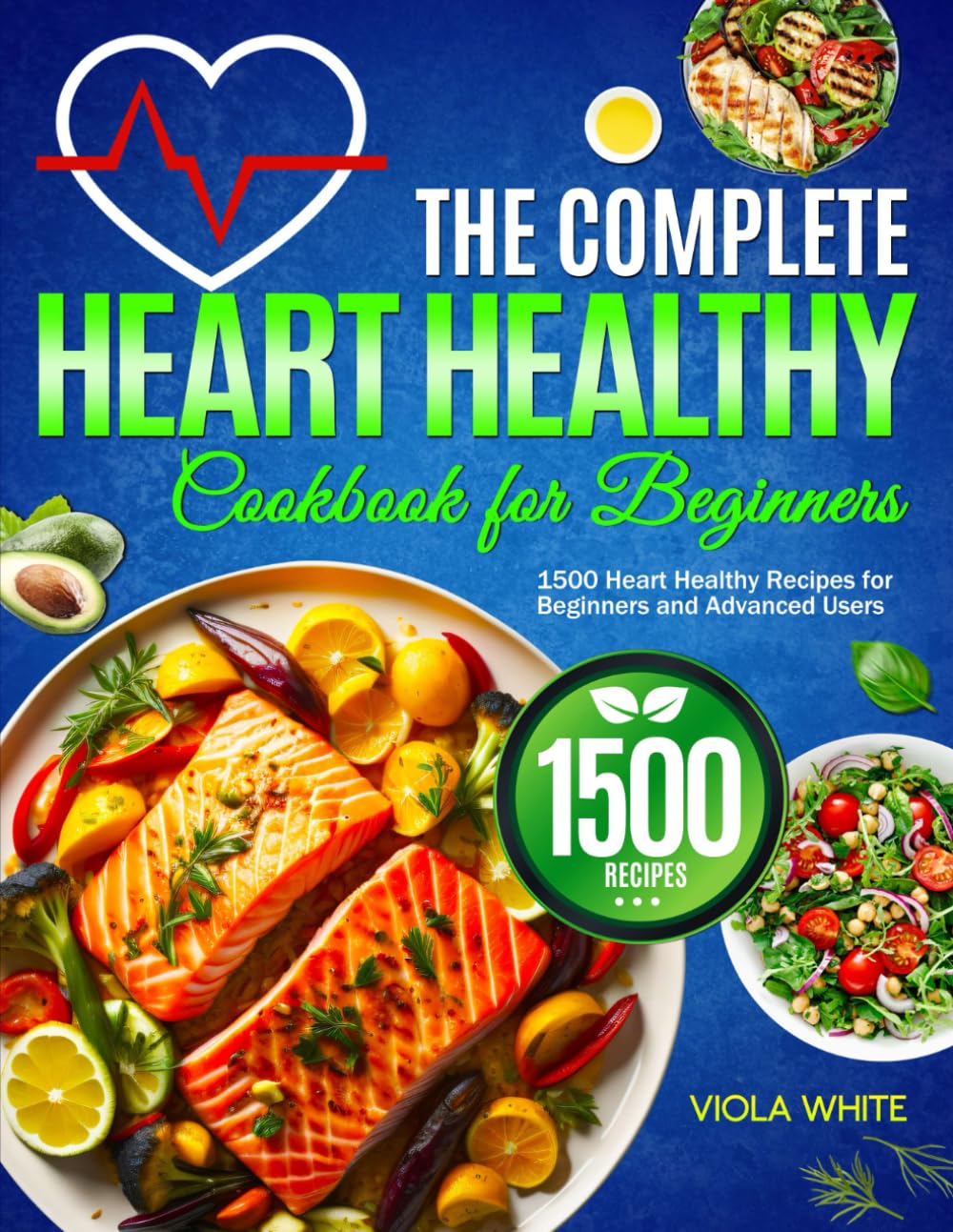 The Complete Heart Healthy Cookbook for Beginners: 1500 Heart Healthy ...