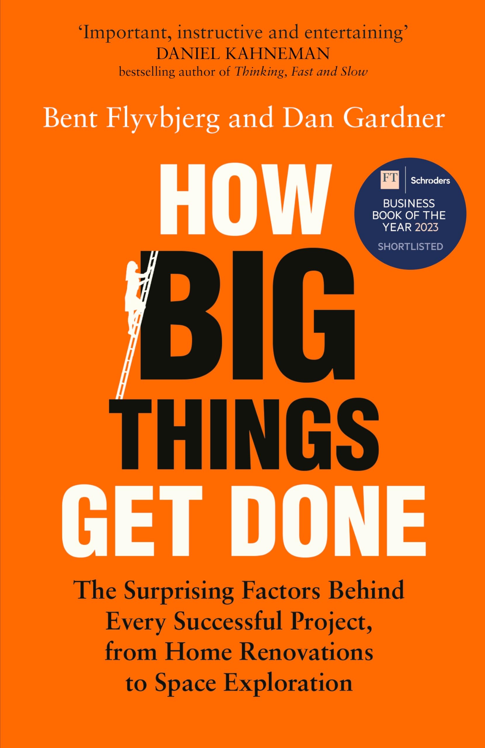 How Big Things Get Done: The Surprising Factors Behind Every Successful ...