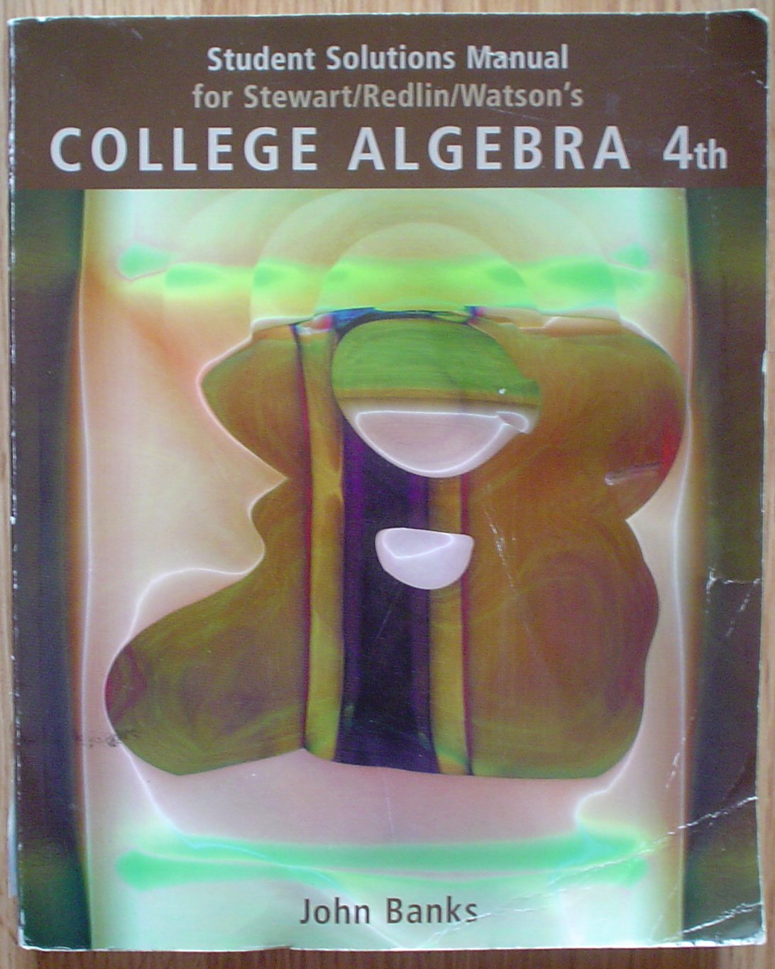 Student Solutions Manual for Stewart/Redlin/Watson's College Algebra 4e ...