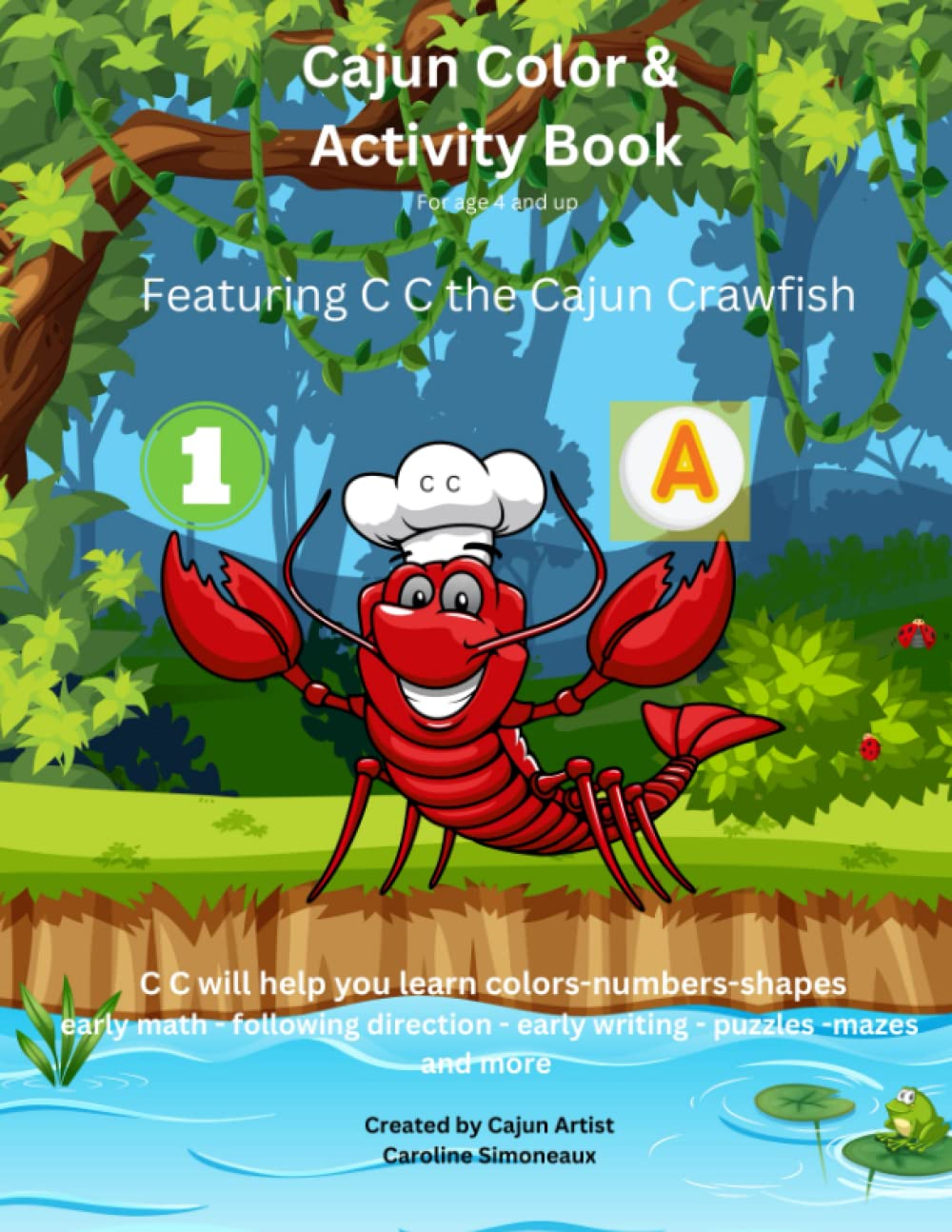 Cajun Color and Activity Book: Featuring C C the Cajun Crawfish ...