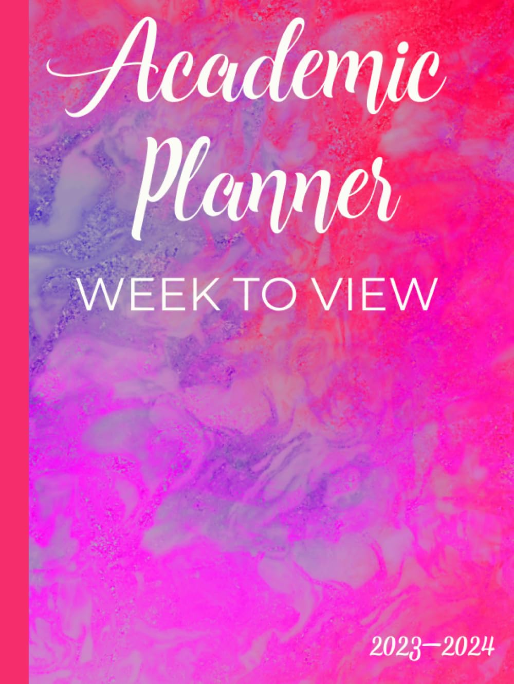 Academic Planner Week to View 2023-2024: Large Student Diary and ...