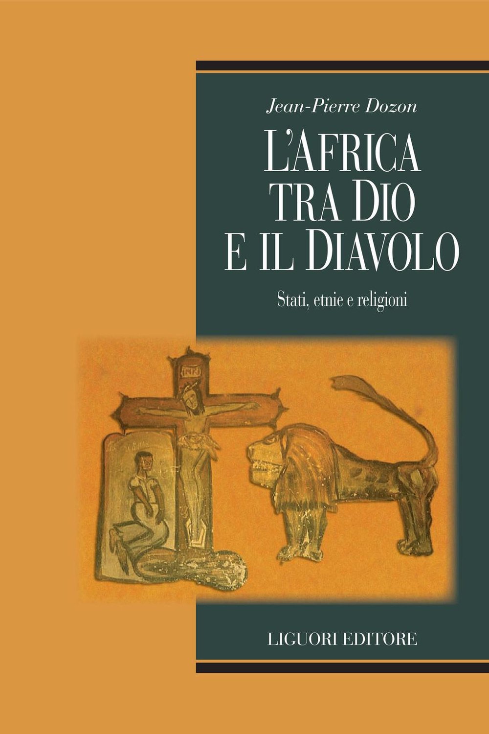 L’Africa tra Dio e il Diavolo: Stati, etnie e religioni (Italian ...