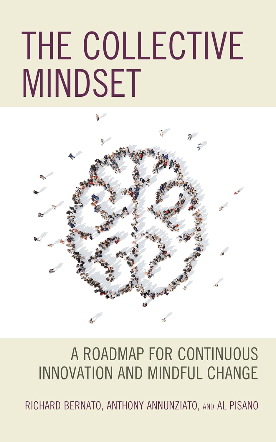 The Collective Mindset: A Roadmap for Continuous Innovation and Mindful ...