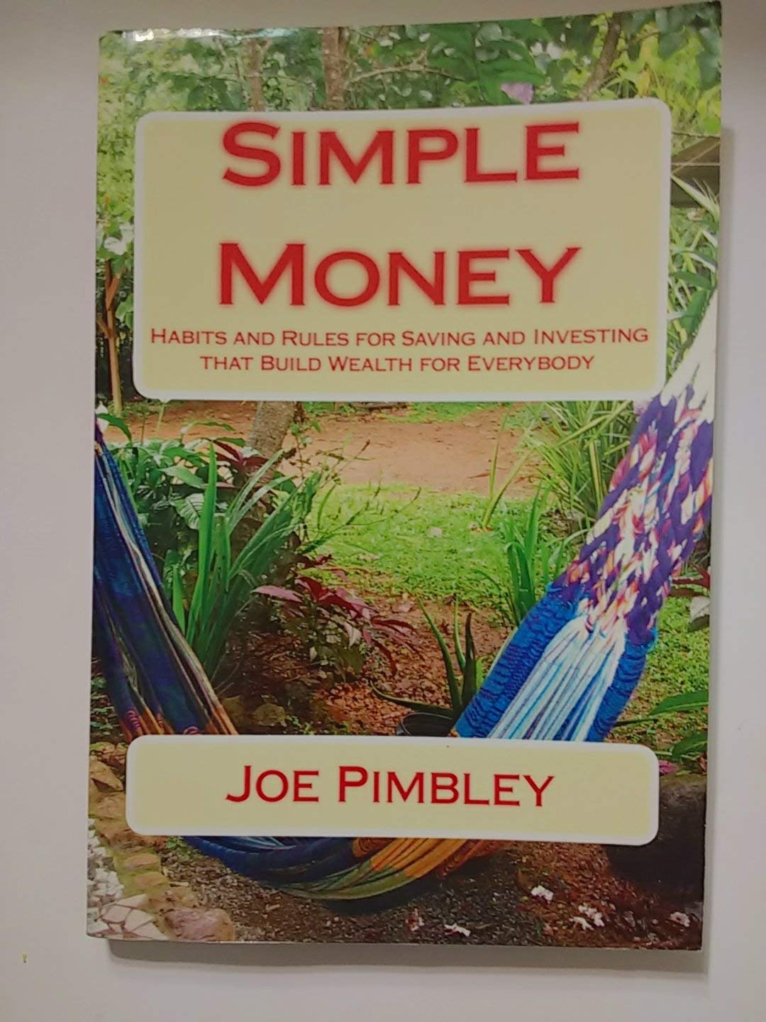 Simple Money: Habits and Rules for Saving and Investing that Build ...