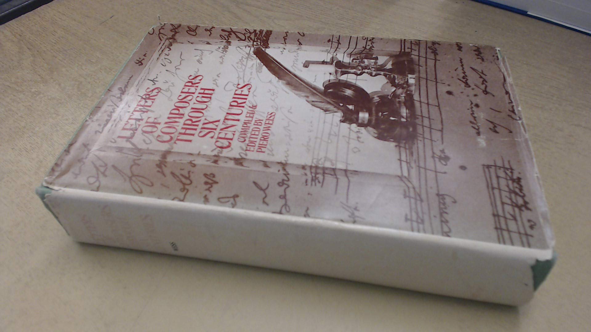 Letters of Composers Through Six Centuries.: Weiss, Piero (editor ...