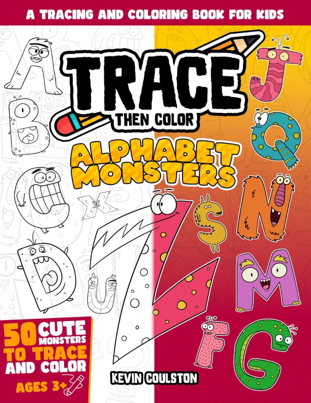 Trace Then Color: Alphabet Monsters: A Tracing and Coloring Book for ...