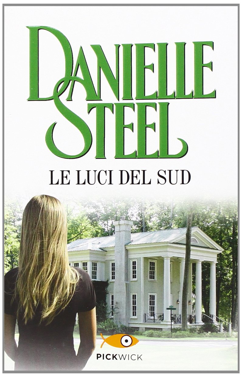 Amazon.com: Le luci del sud: 9788868361471: Steel, Danielle: Books