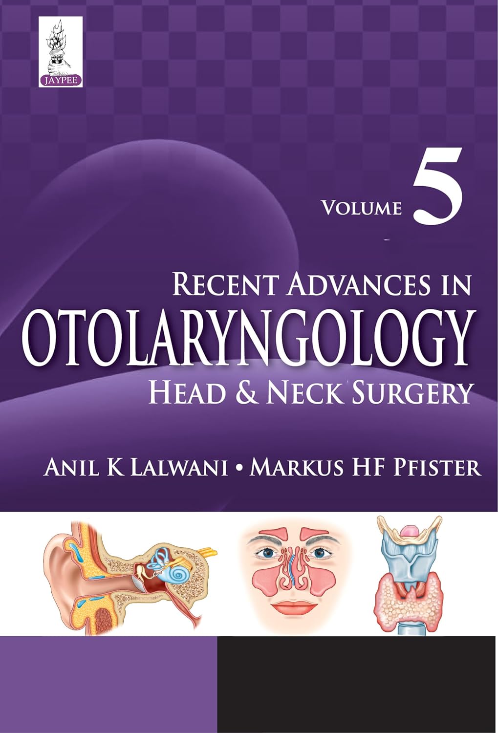 Recent Advances in Otolaryngology Head and Neck Surgery: 9789351529408 ...