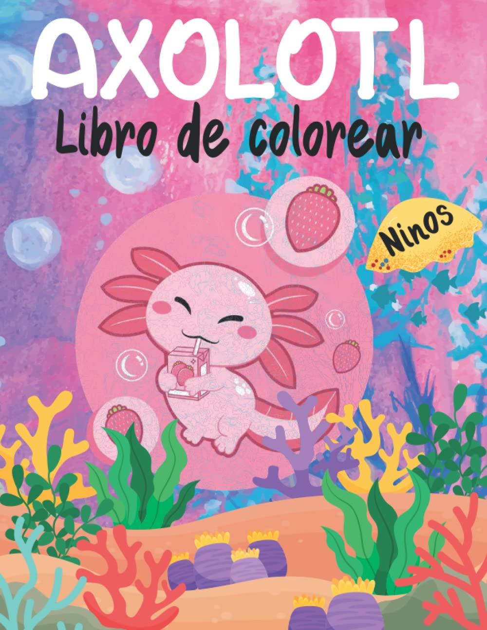 Buy Axolotl Libro de colorear para niños:: Un simpático, divertido y ...