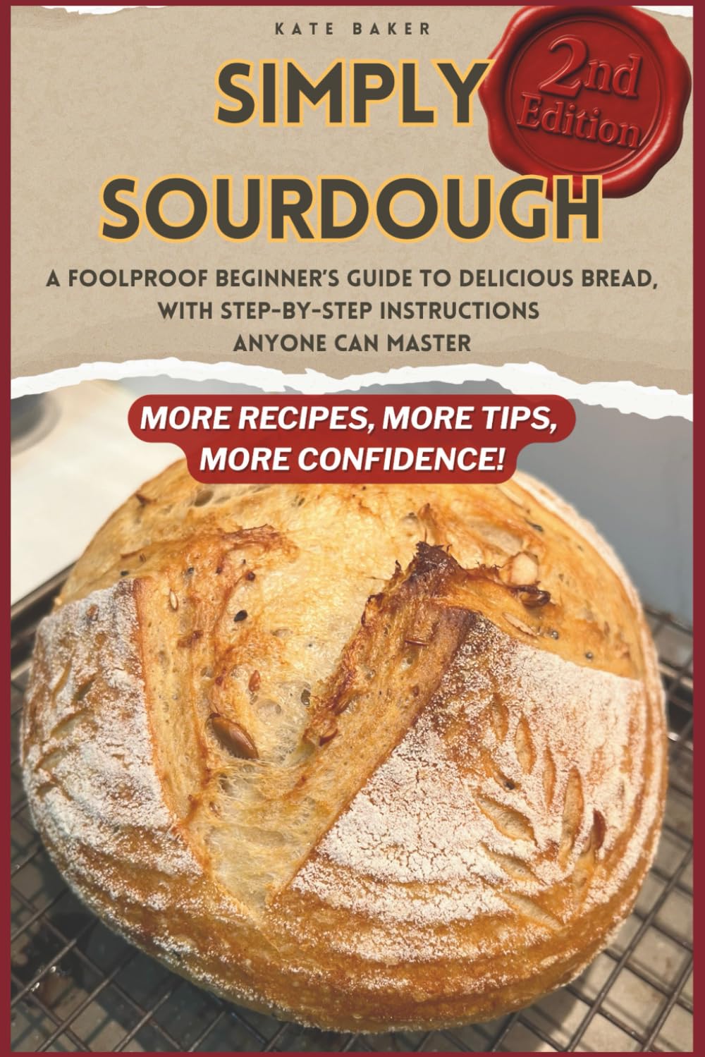 Simply Sourdough: A Foolproof Beginner's Guide to Delicious Bread, with ...