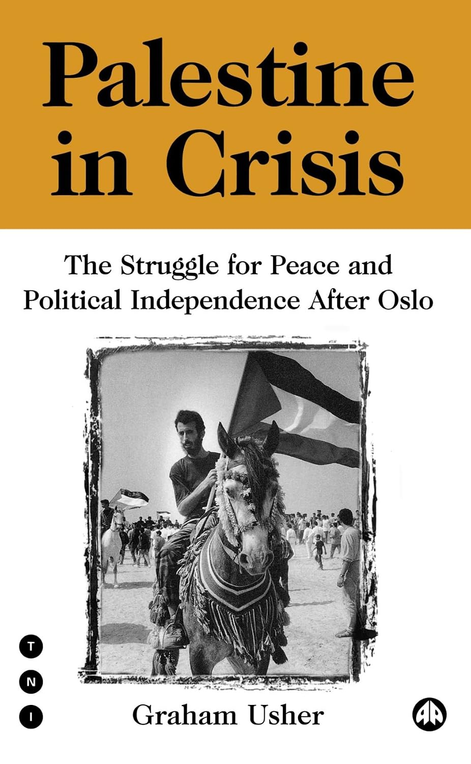 Palestine in Crisis: The Struggle For Peace and Political Independence ...