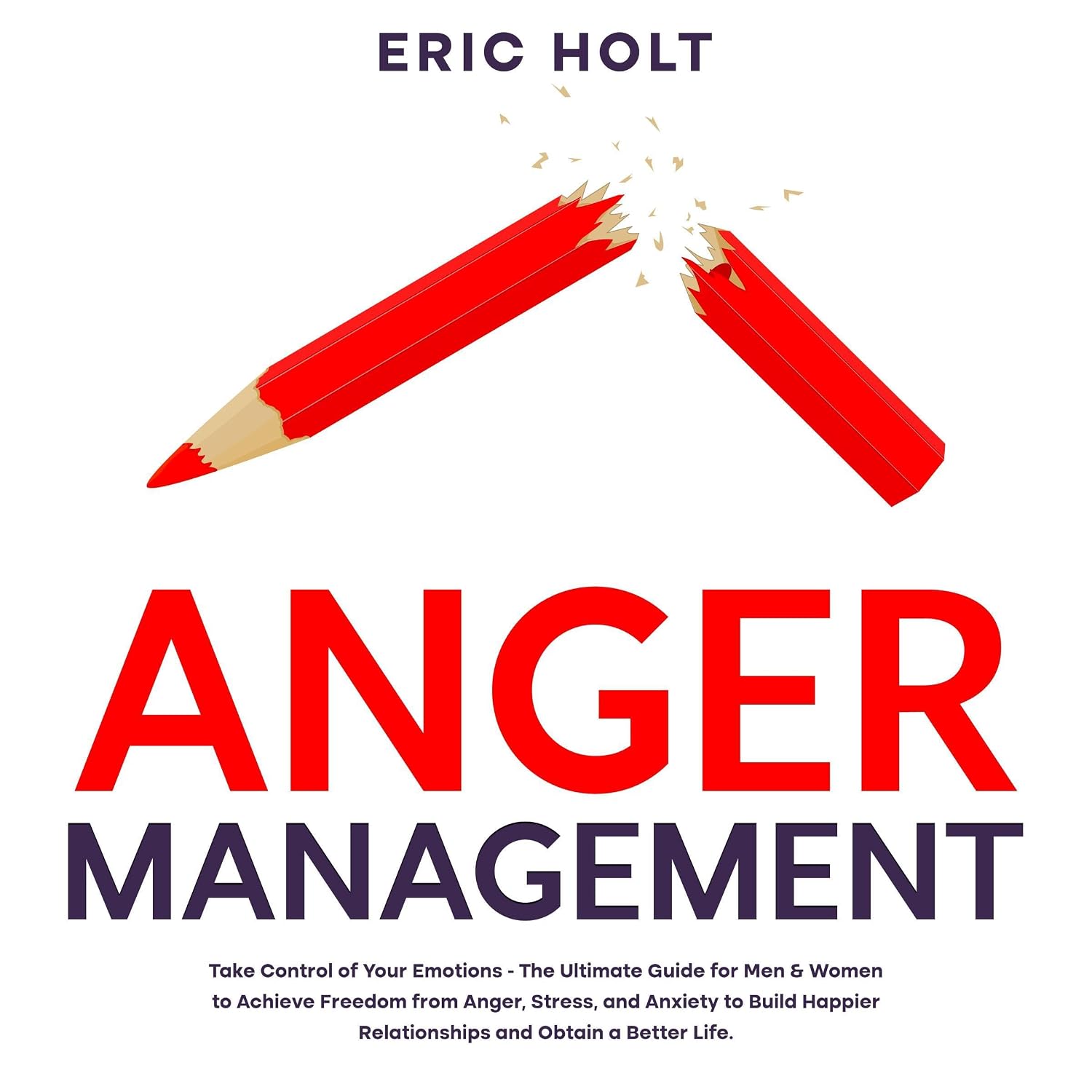 Anger Management: Take Control of Your Emotions - The Ultimate Guide ...