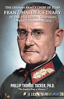 The German Army’s Chief of Staff Franz Halder’s Diary of the 1941 ...