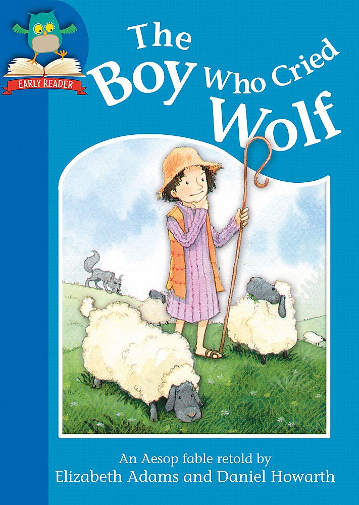 The Boy Who Cried Wolf (Must Know Stories: Level 1): Adams, Elizabeth ...