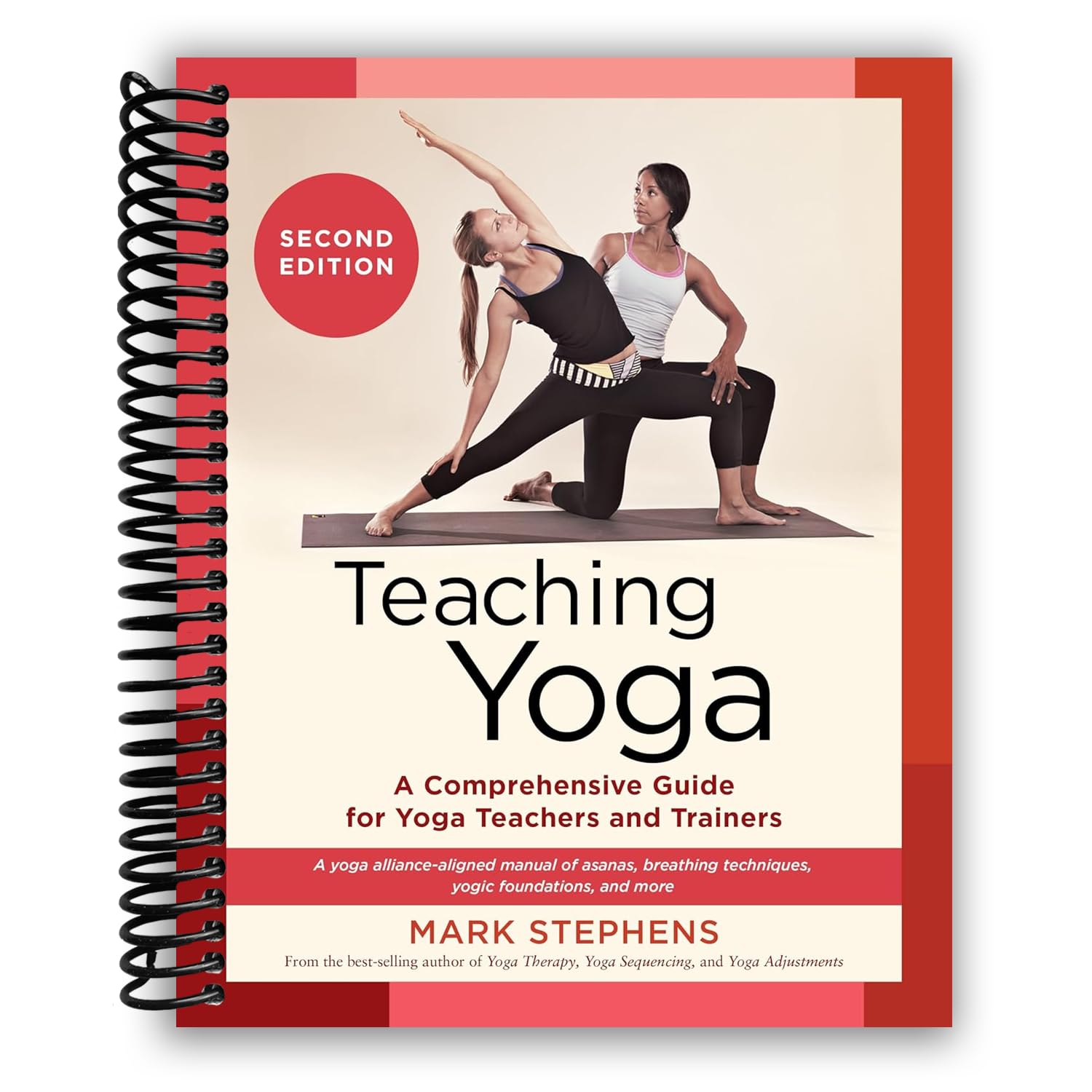 Teaching Yoga, Second Edition: A Comprehensive Guide for Yoga Teachers ...