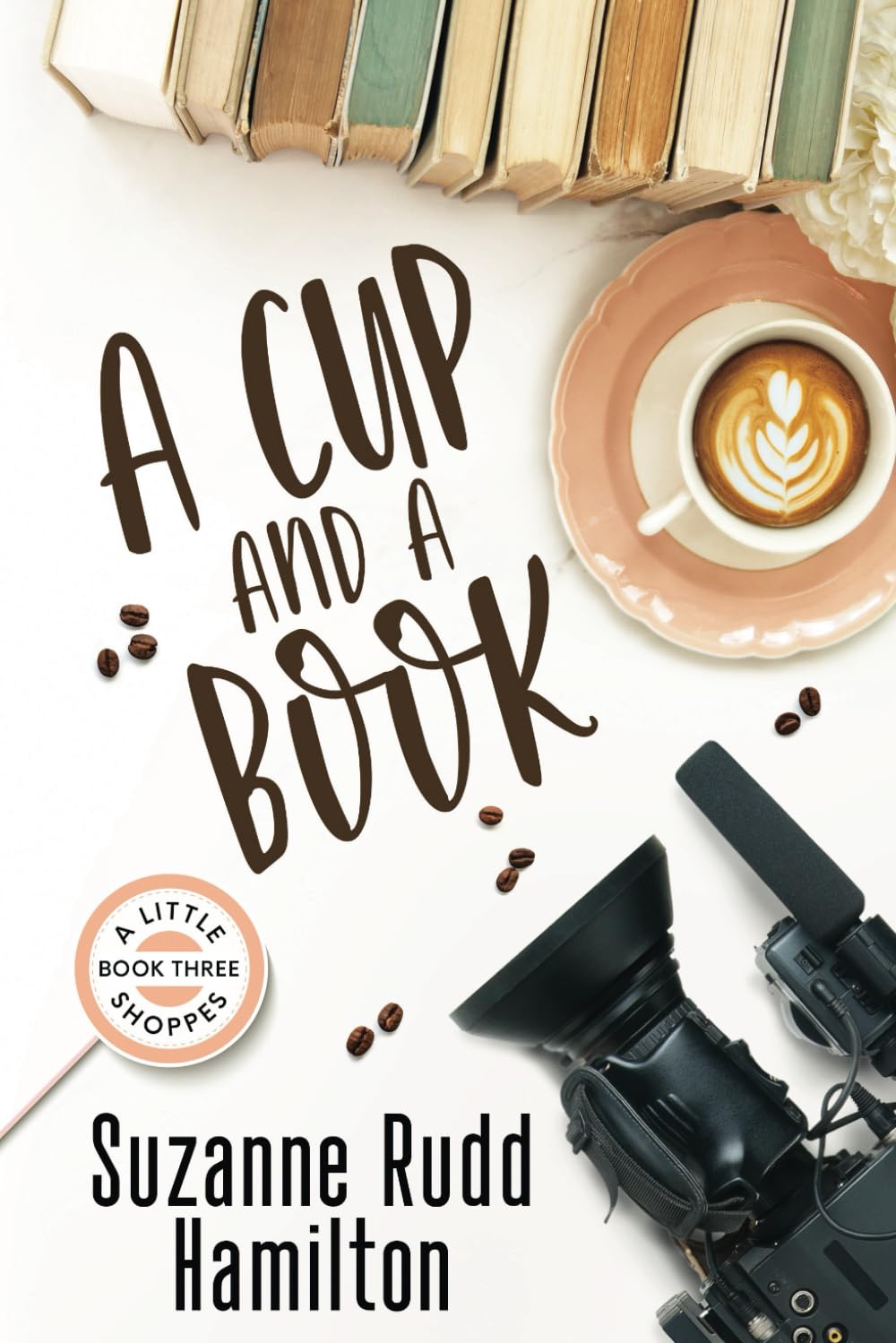 A Cup and A Book: Women's Friendship Fiction (The Little Shoppes Books ...