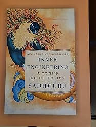 Inner Engineering: A Yogi’s Guide to Joy Sadhguru : Sadhguru, Sadhguru ...