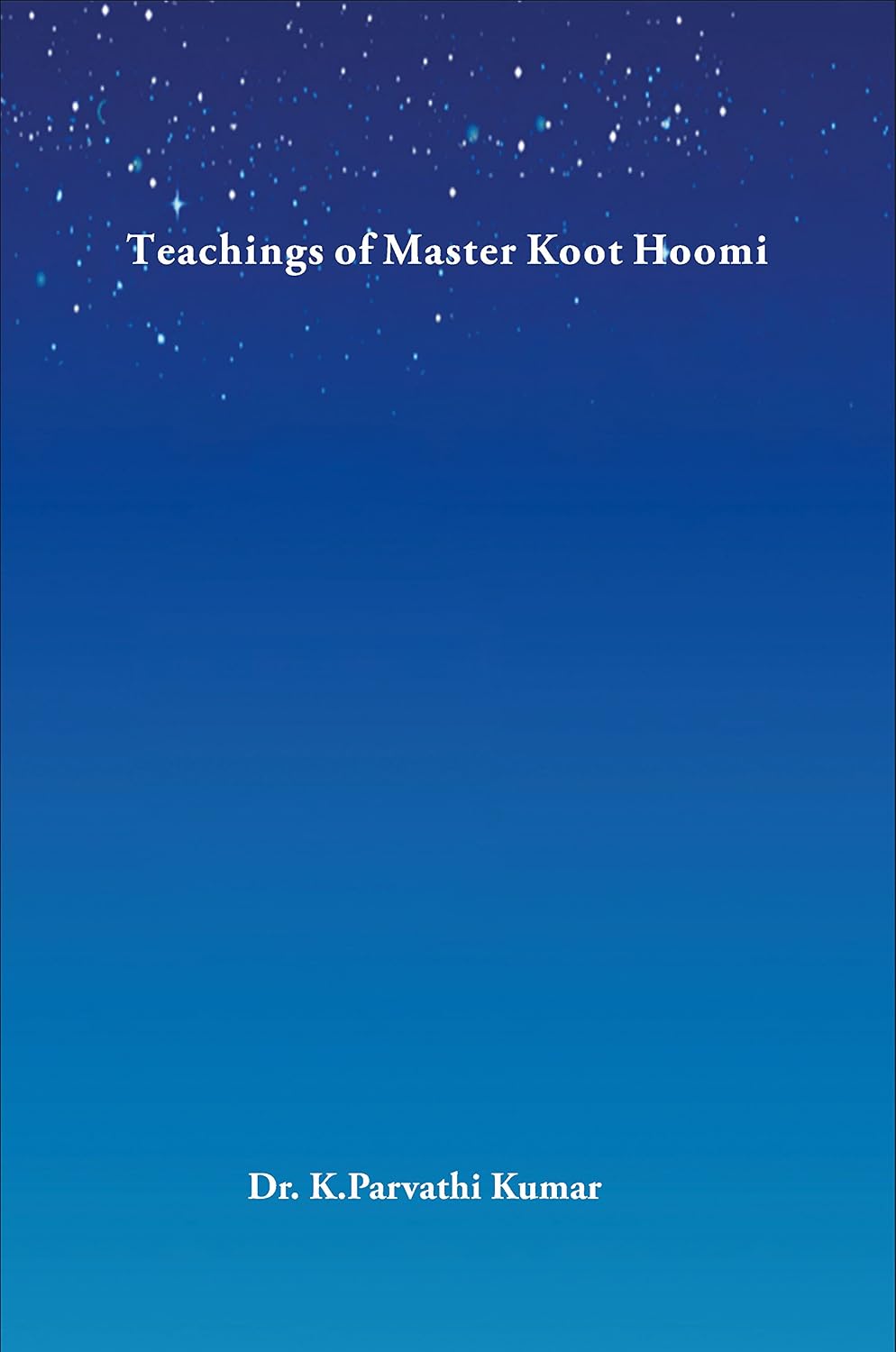 The Teachings of Master Koot Hoomi eBook : Kambhampati, Parvathi Kumar ...