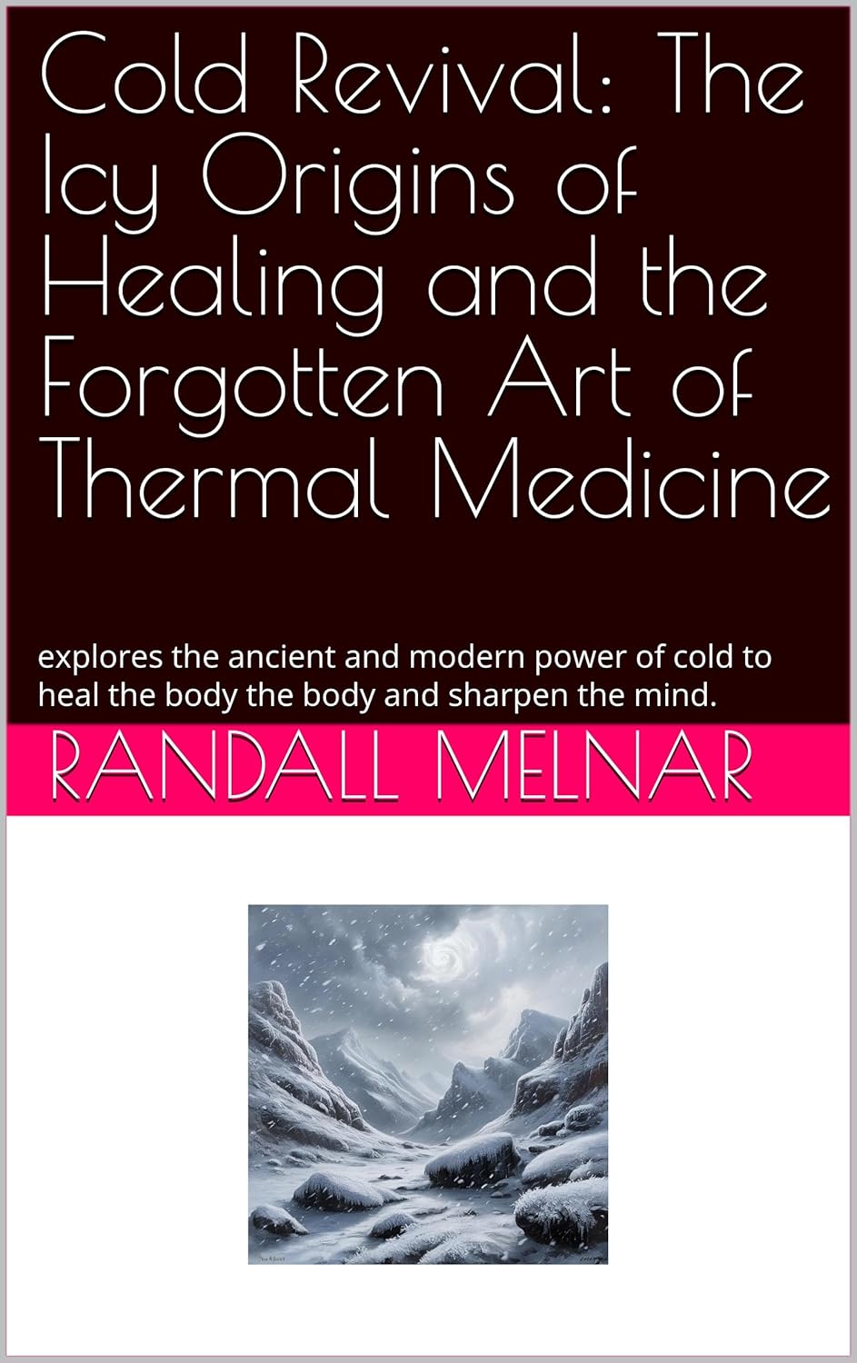 Amazon.com: Cold Revival: The Icy Origins of Healing and the Forgotten ...