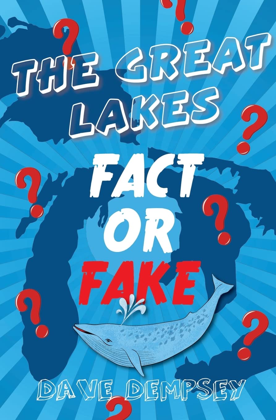 The Great Lakes: Fact or Fake?: Dempsey, Dave, Shaw, Heather Lee ...