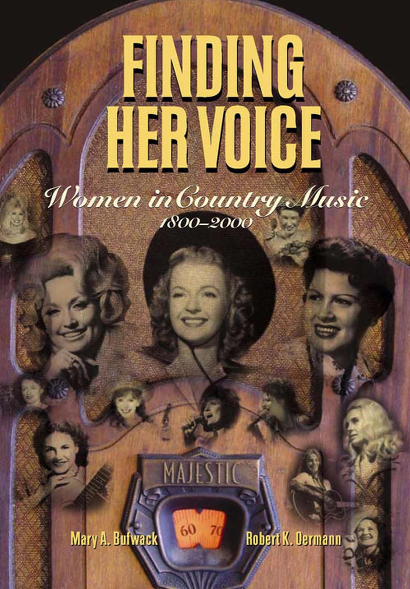 Finding Her Voice: Women in Country Music, 1800-2000: Bufwack, Mary A ...