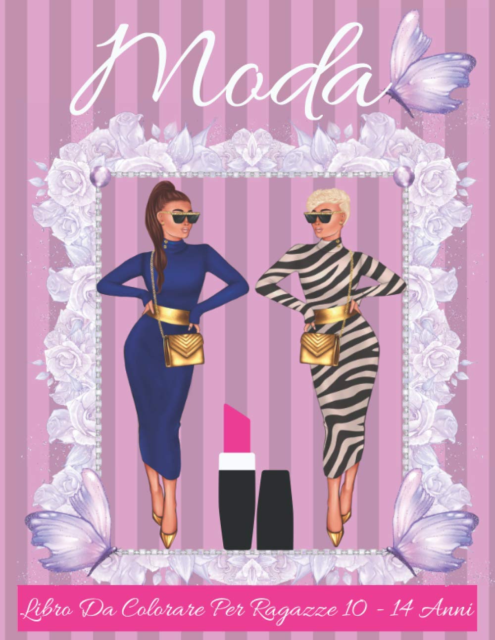 Buy Moda Libro Da Colorare Per Ragazze 10 - 14 Anni: Colora la moda ...