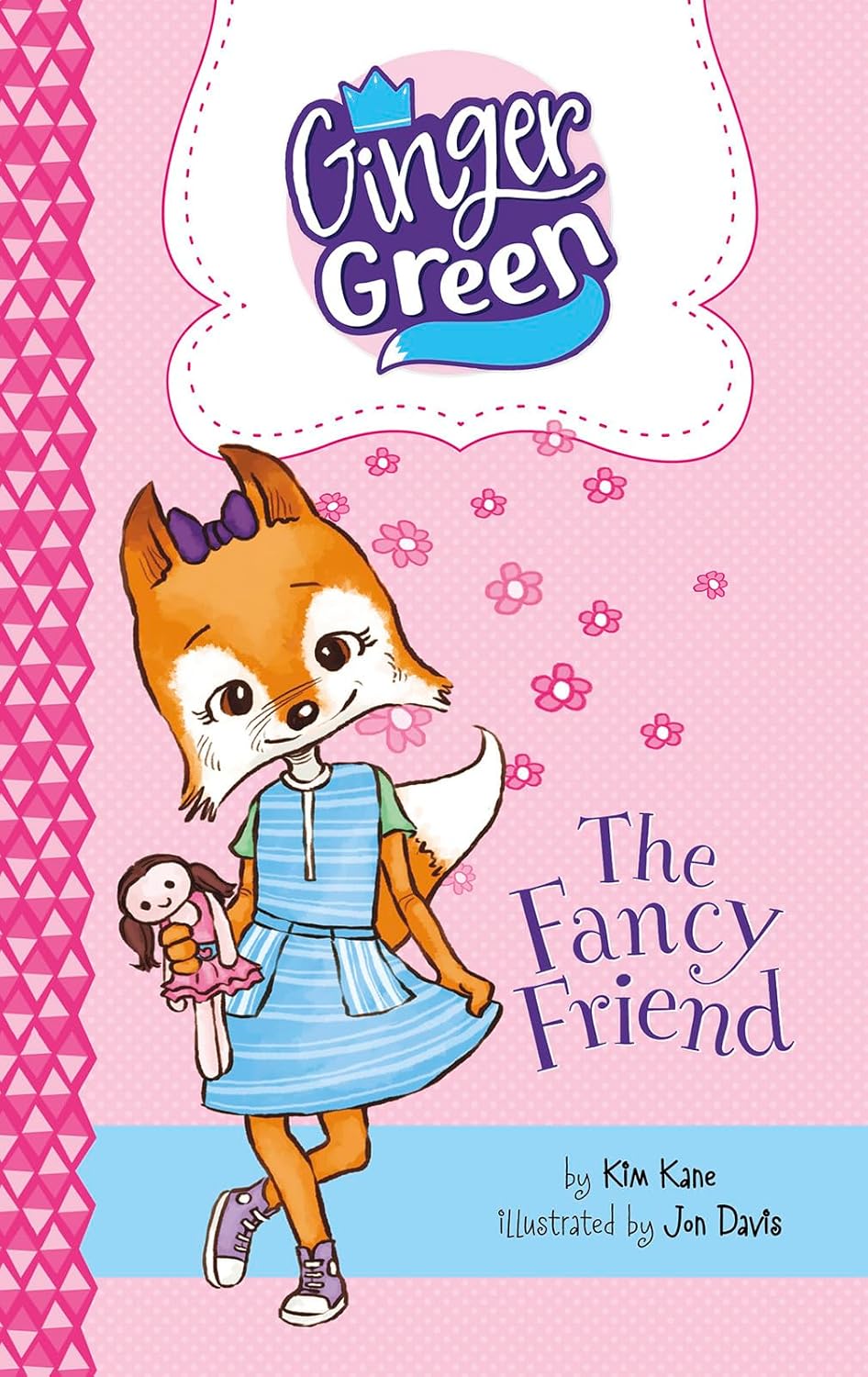 The Fancy Friend (Ginger Green, Playdate Queen): Kane, Kim, Davis, Jon ...