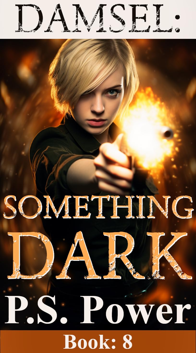 Amazon.com: Something Dark: Damsel: Book Eight eBook : Power, P.S ...