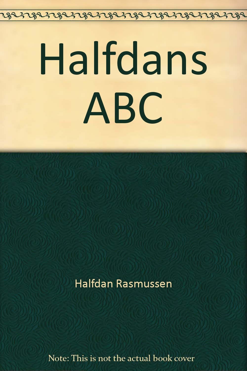 Amazon.com: Halfdans ABC: 9788756202657: Halfdan Rasmussen, Ib Spang ...
