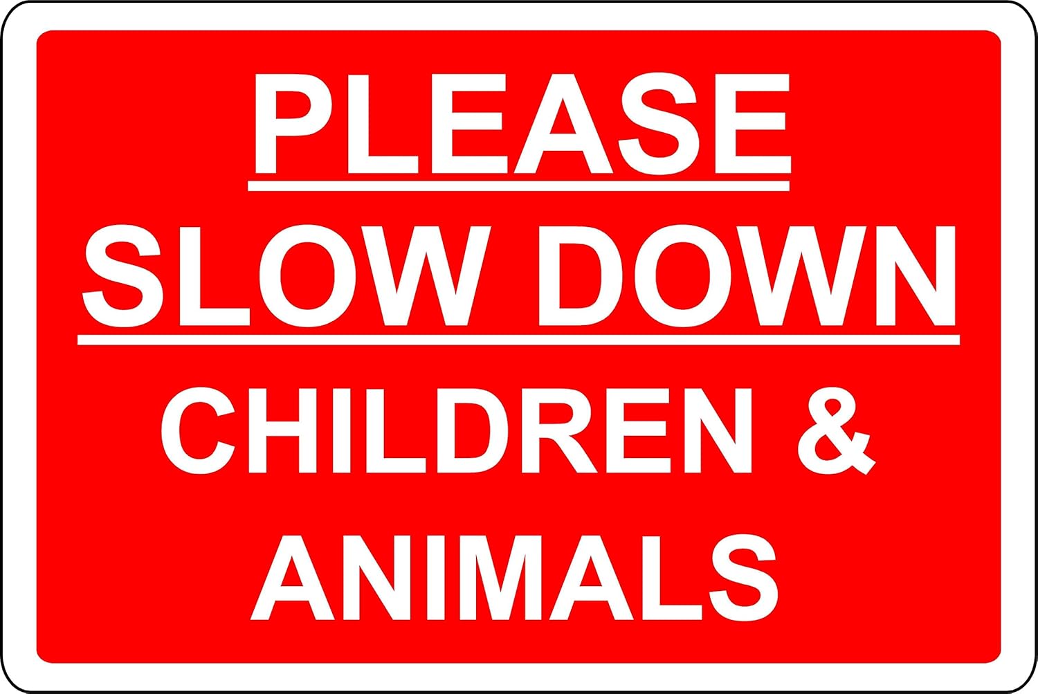 Please slow down children and animals Safety sign - 1mm Plastic sign ...