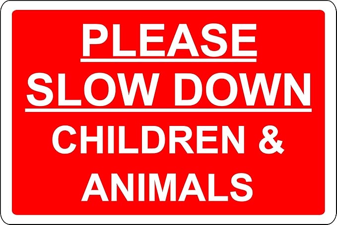 Please slow down children and animals Safety sign - 1mm Plastic sign ...