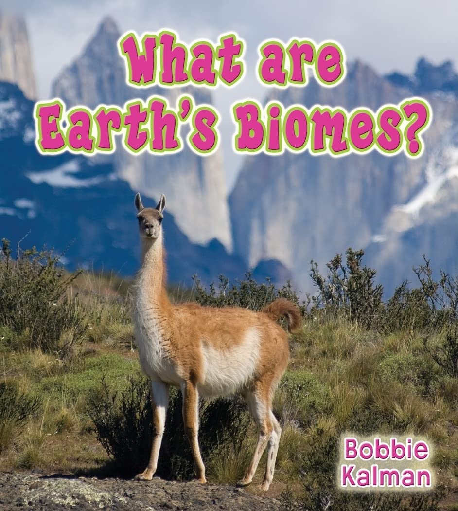 What Are Earth's Biomes? (Big Science Ideas): Kalman, Bobbie ...